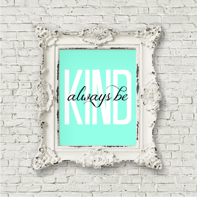 Always Be Kind, 8x10, Printable Art, Digital Download, Home Decor ...