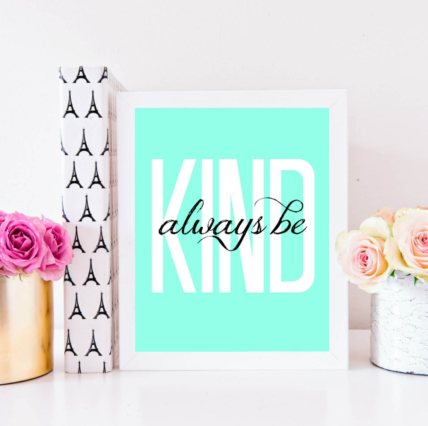 Always Be Kind, 8x10, Printable Art, Digital Download, Home Decor ...