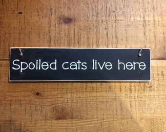 Spoiled Cat Sign - Etsy