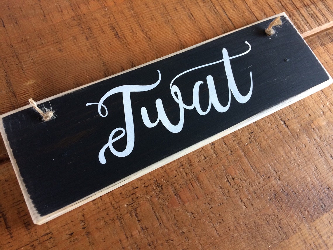 Twat Sign Adult Gift Feminist Sign Equality Funny Gift | Etsy