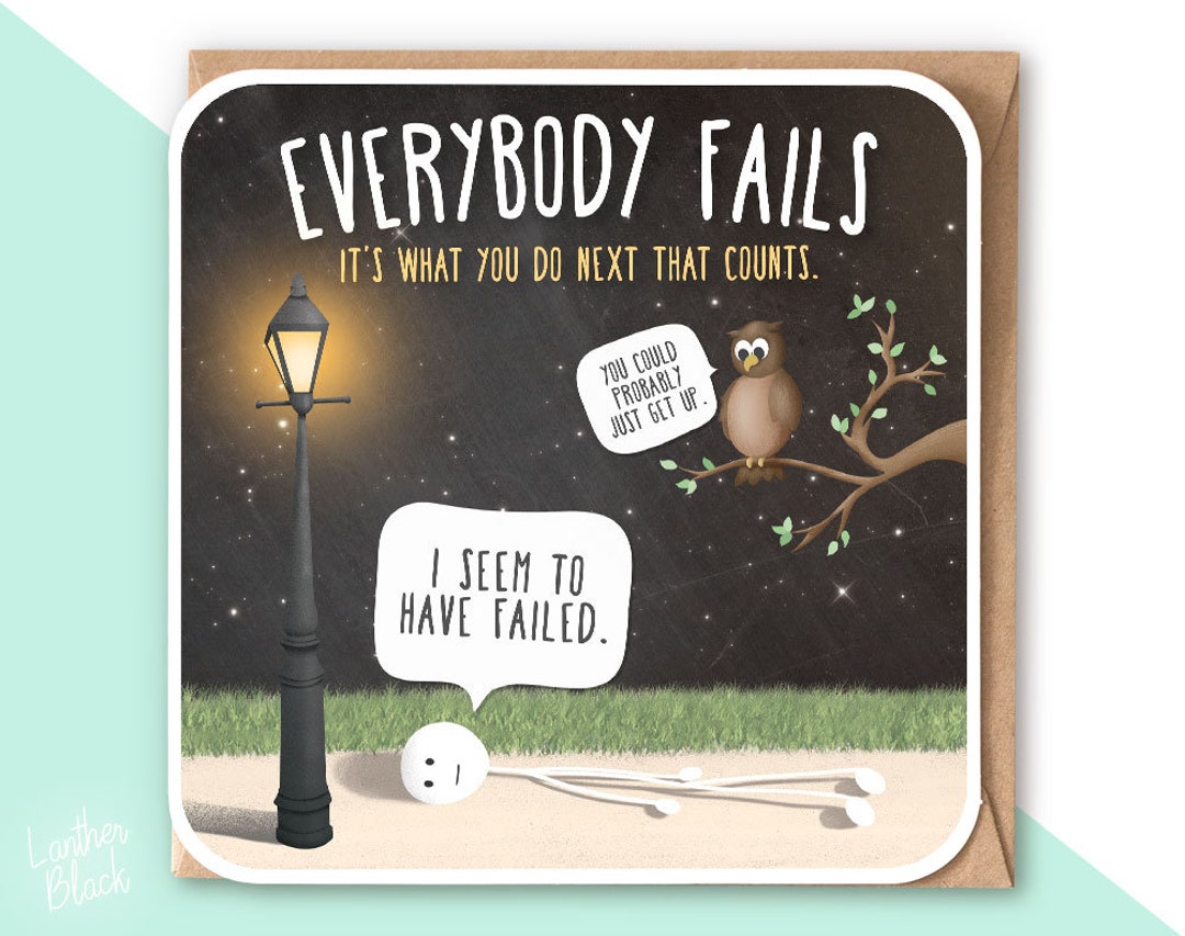 Everybody Fails, Funny Exam Failure Card, Motivational Inspirational ...