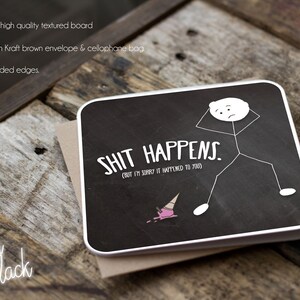 Shit Happens Card, Funny Tough Times Card, Friend Encouragement Card ...