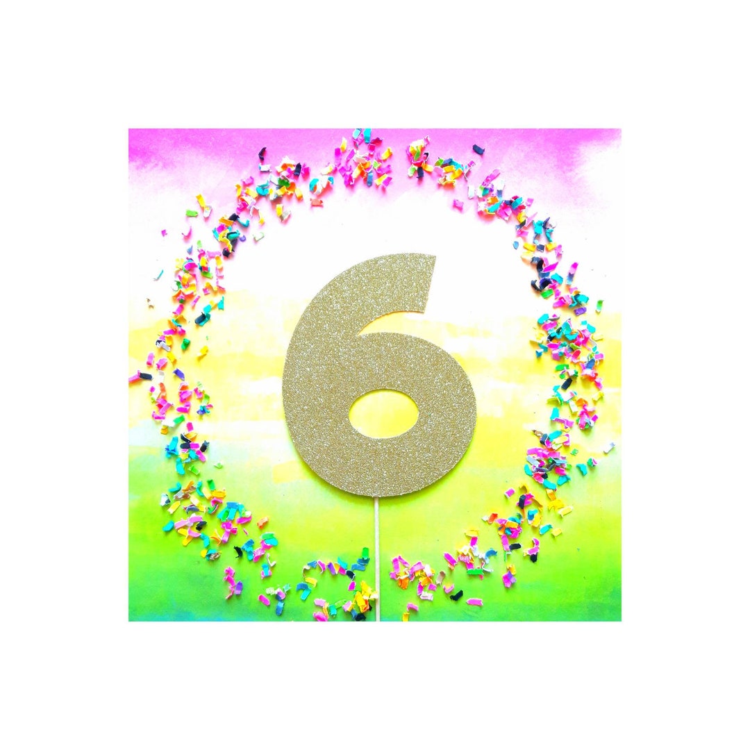 6th Birthday Cake Topper. Six Cake Topper. Number Six. Six. Six ...