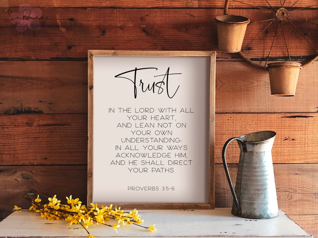 Proverbs 3:5-6 Trust in the Lord With All Your Heart, Bible Scripture ...