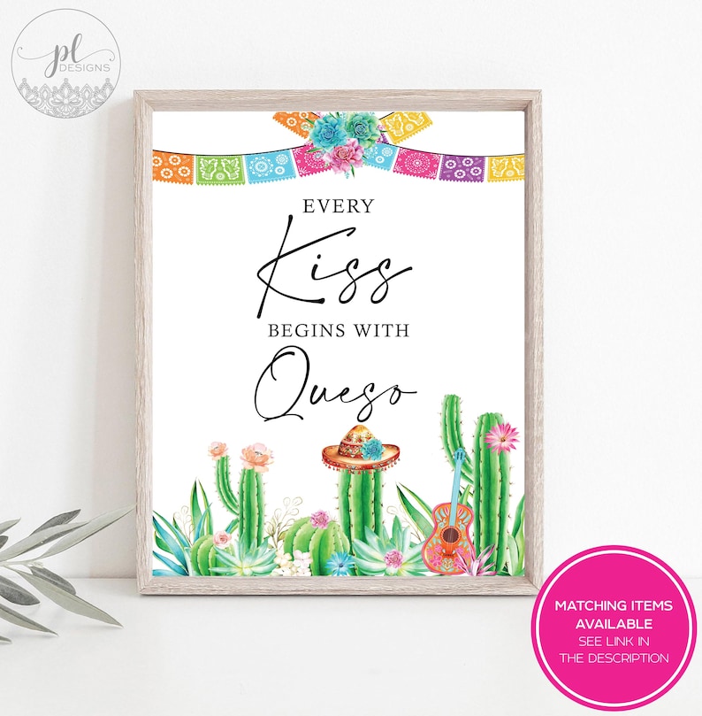 Fiesta Taco 'bout Love, Party Signs, Every Kiss Begins With Queso ...