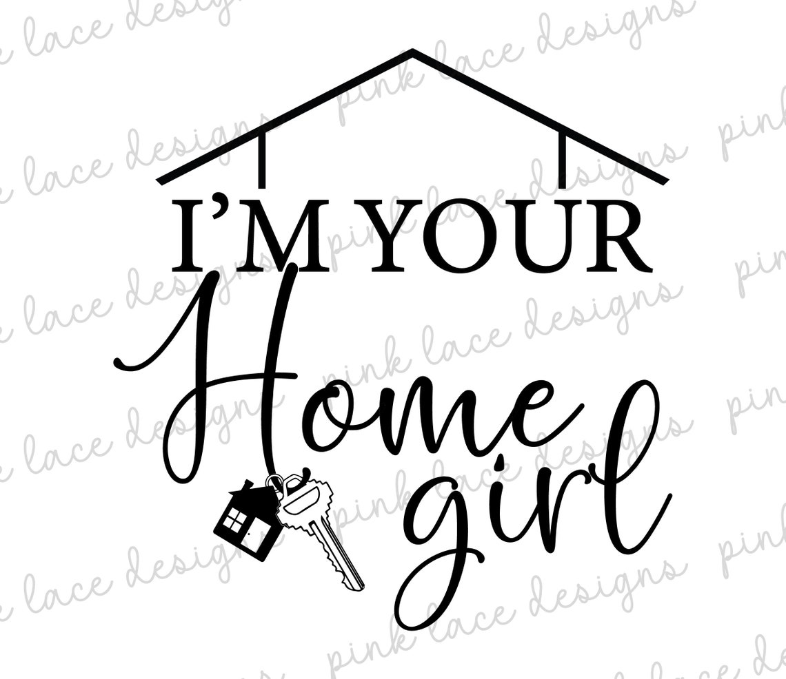 I'm Your Home Girl, Real Estate Marketing Decal, Vinyl Decal for Real ...
