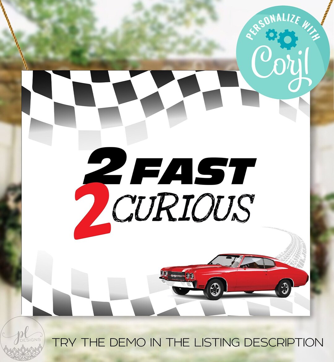 Editable 2 Fast 2 Curious Banner 2 Fast 2 Furious Two Fast Boy Race Car ...