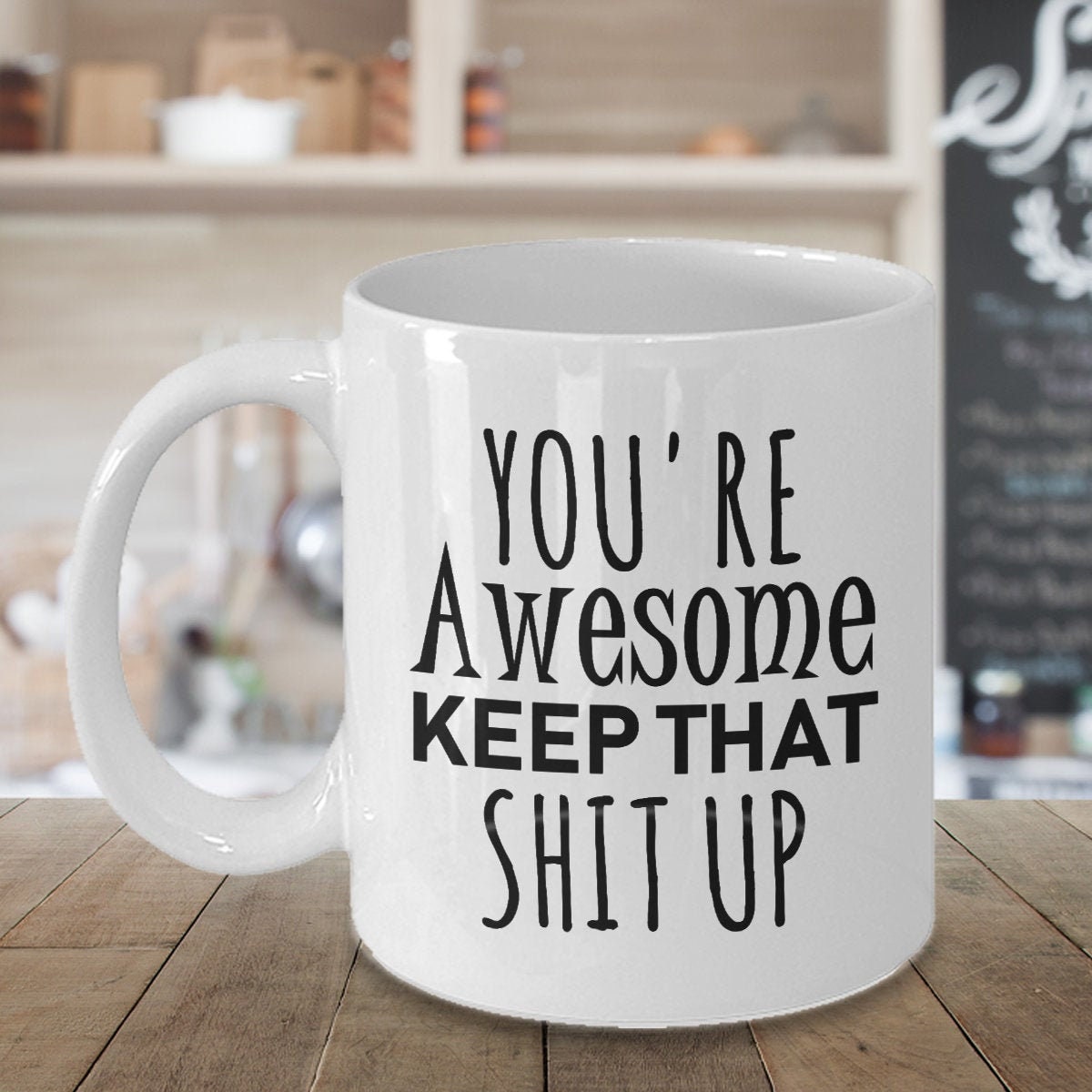 Funny Coffee Mug -you're Awesome Unique Ceramic Novelty Holiday ...