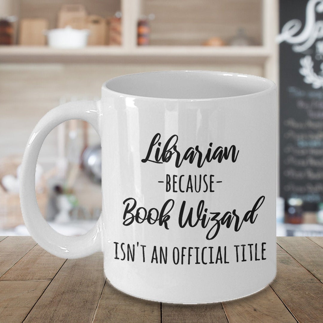 Librarian Mug, Librarian Gift, Book Wizard Cup, Bookish Gifts, Gift for ...