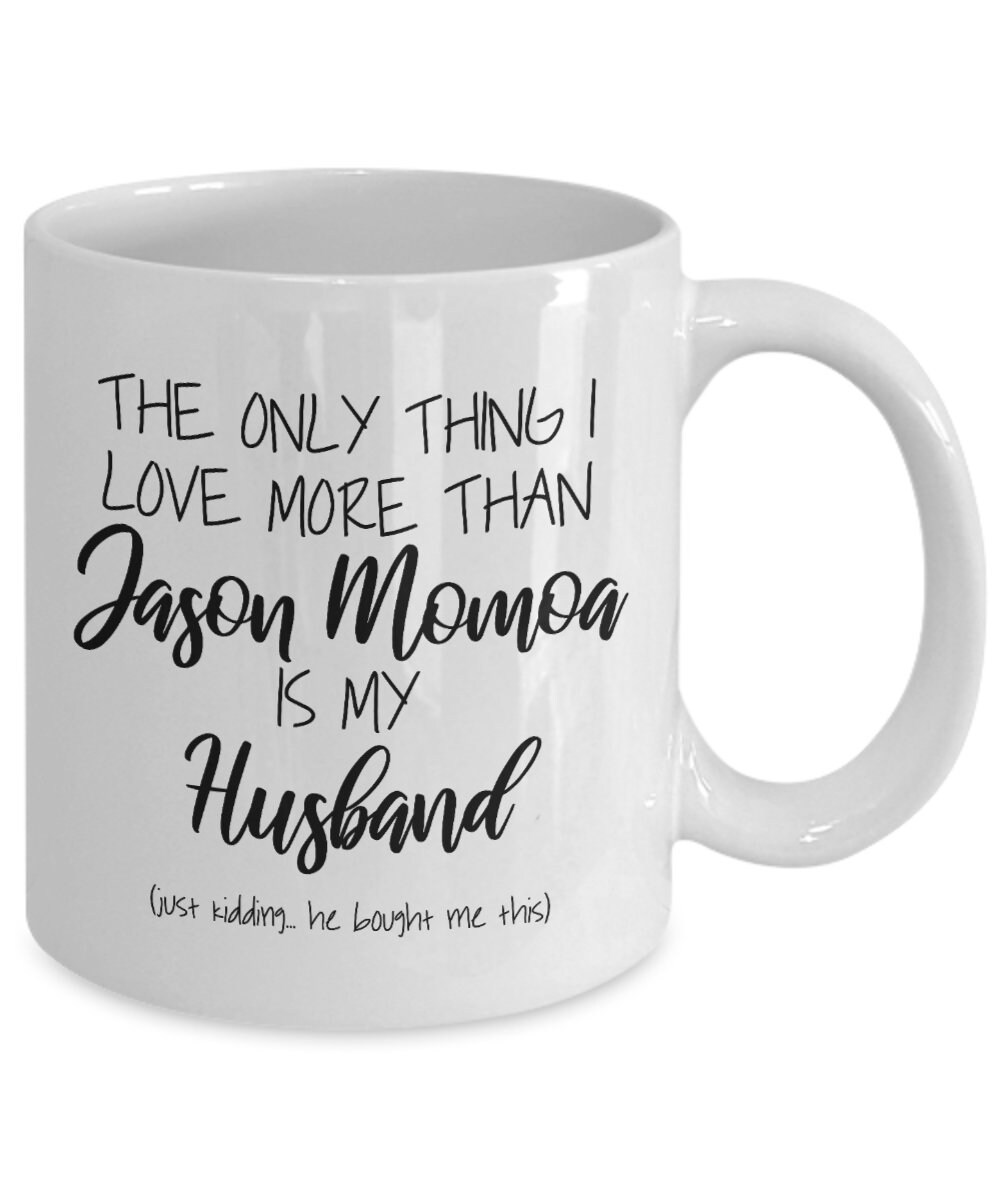 Jason Momoa Mug for Wife Birthday Gift for Wifey Funny Mug Jason Momoa ...