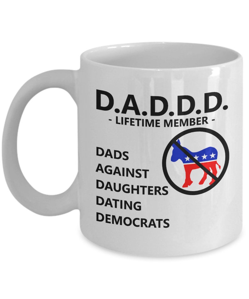 DADDD Dads Against Daughters Dating Democrats Funny | Etsy