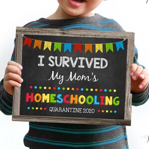 Survived Homeschooling Sign, I Survived My Mom's Homeschooling ...