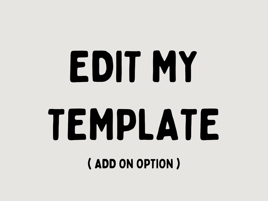 Edit My Template - Add on Option - Etsy