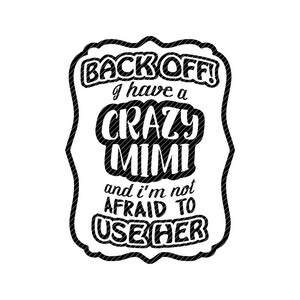Back Off! I Have a Crazy Grandma and I'm Not Afraid to Use Her, 6 ...
