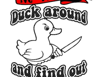 Duck Around Find Out SVG and PNG - Etsy