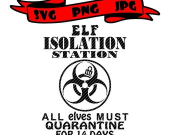 Quarantine Elf SVG Elf Isolation Station Svg Elf Cut Files - Etsy