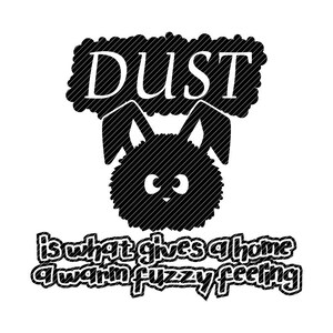 Dust is What Gives a Home a Warm Fuzzy Feeling, Clipart Vector Graphics ...