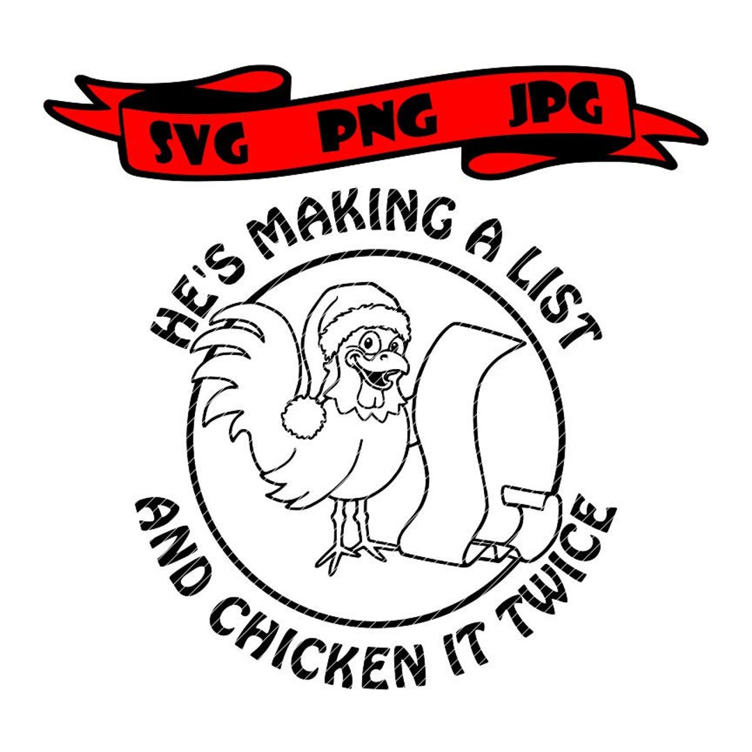 Chicken It Twice, 2 Versions Chicken Making a List Santa Christmas ...