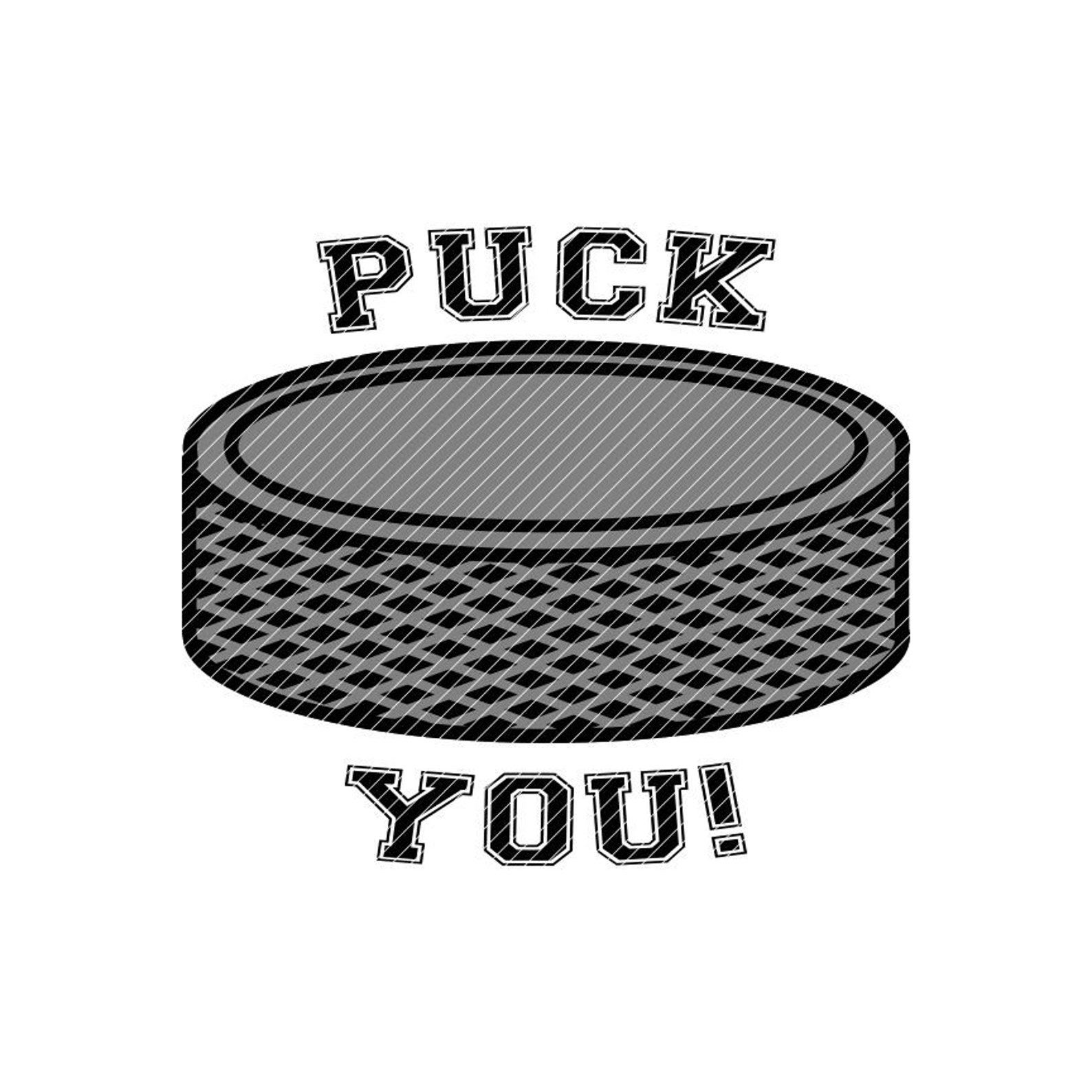 Puck You Hockey Svg Jpg Png Clipart Tshirt Design Vector | Etsy