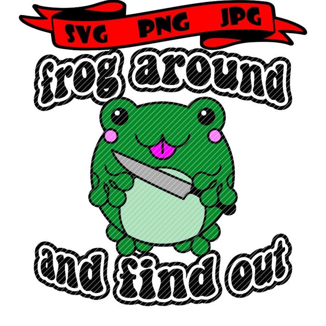 Frog Around and Find Out, Clipart Vector Graphics Cut Files Engraving ...
