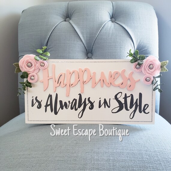Happiness is Always in Style Sign Wood Sign with Raised | Etsy