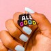 All Good Pin // Enamel Pin Badge // Letterbox Gifts // Affirmation Pin ...