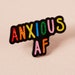 ANXIOUS AF Glitter Enamel Pin // Anxious Pin // Anxiety Pin | Etsy