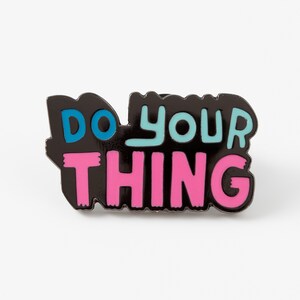 Do Your Thing Pin // Enamel Pin Badge // Letterbox Pin // Affirmation ...