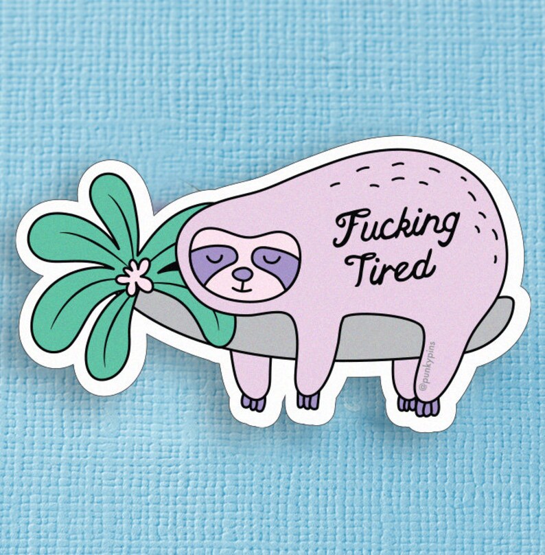 Fu*king Tired Sloth Vinyl Sticker – Rude Laptop Decal for Lazy Days - Etsy