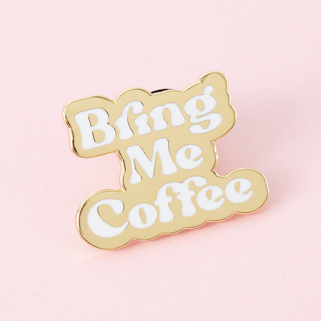 Bring Me Coffee Enamel Pin - Punky Pins // Pin Badge, Badges, Funny ...