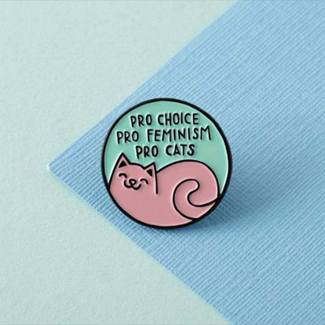 Pro Choice, Pro Feminism, Pro Cats Enamel Pin by Punky Pins - Etsy