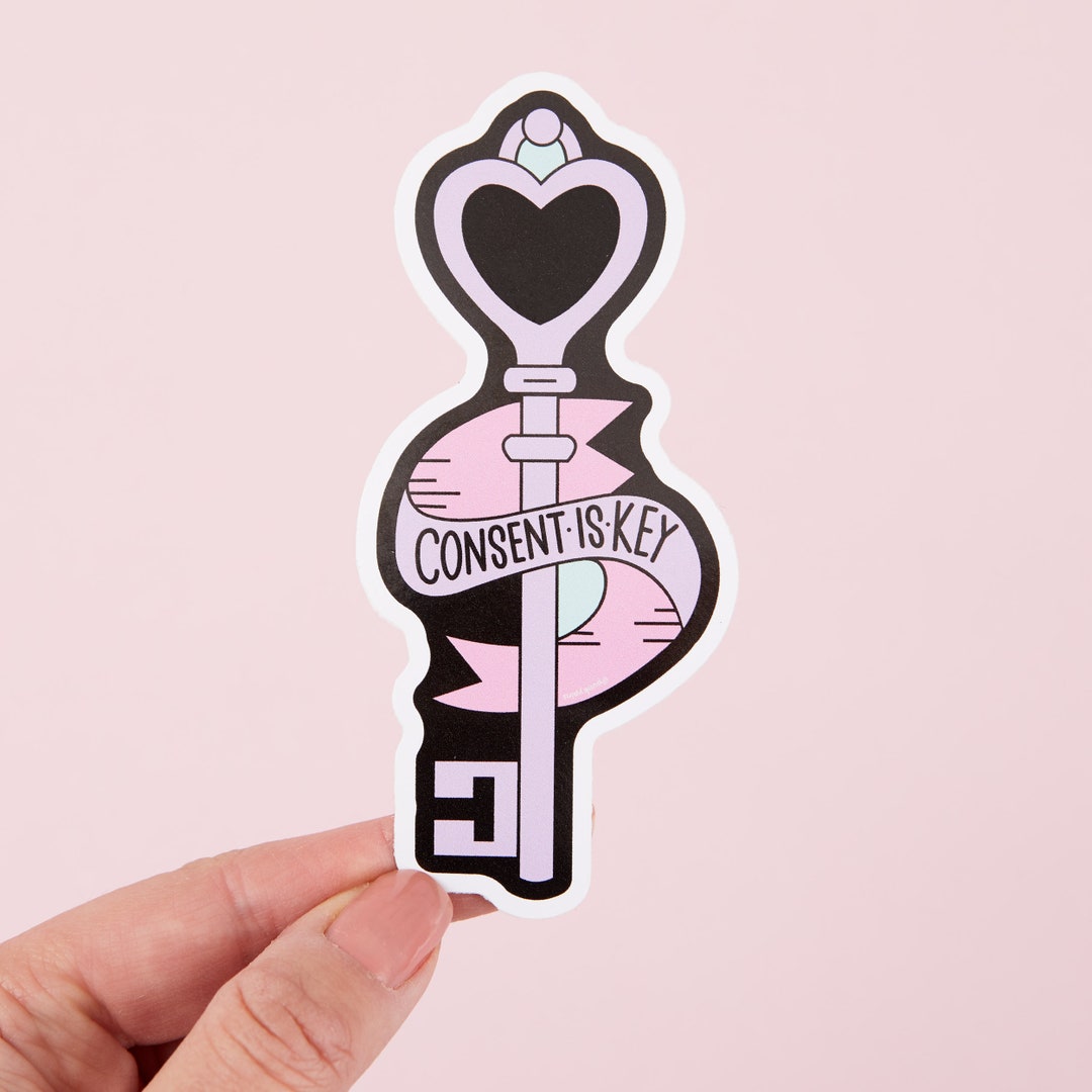 Consent is Key Vinyl Sticker // Laptop Stickers // Die Cut - Etsy