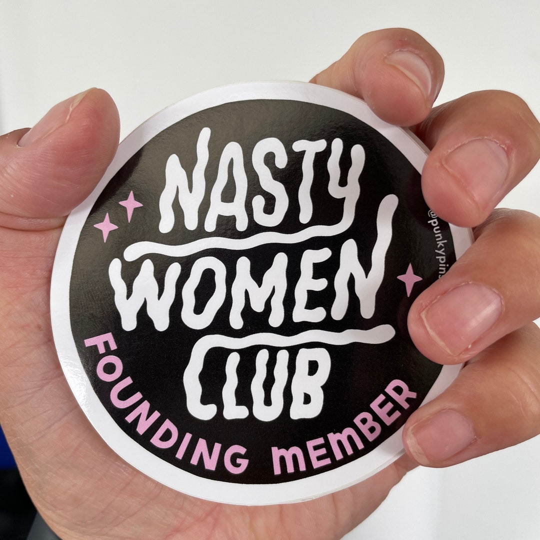 Nasty Women Club Large Vinyl Sticker // Laptop Sticker - Nasty Woman ...