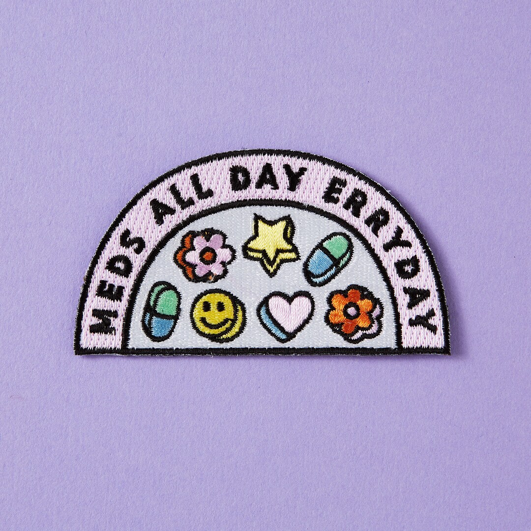 Meds All Day Everyday Iron-on Patch // Take Your Pills, Tablets ...
