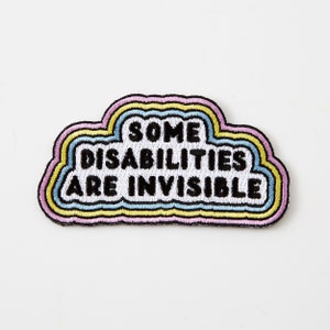 Some Disabilities Are Invisible Iron-on Patch // Embroidered Badge ...