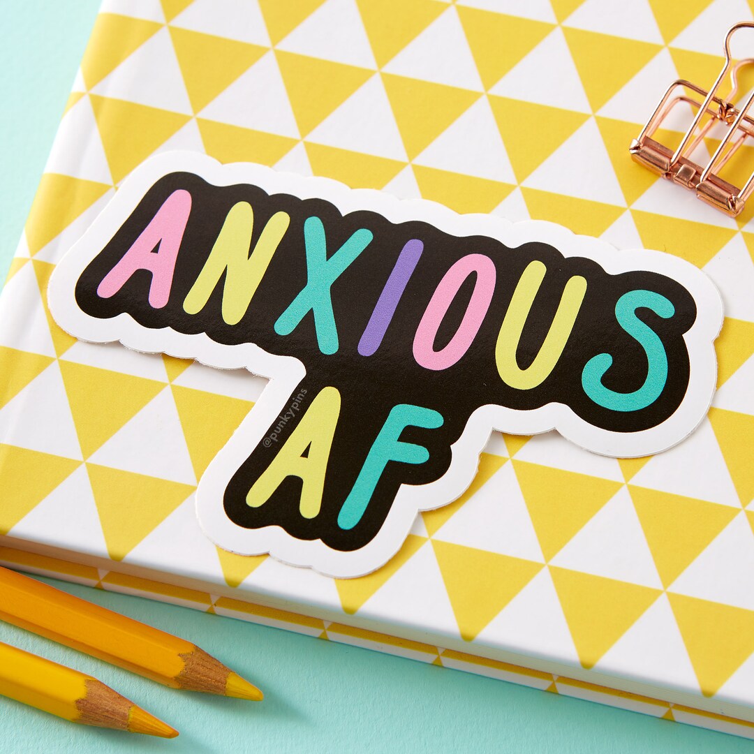 Anxious AF Large Vinyl Sticker // Anxiety, Mental Health Jumbo/large ...