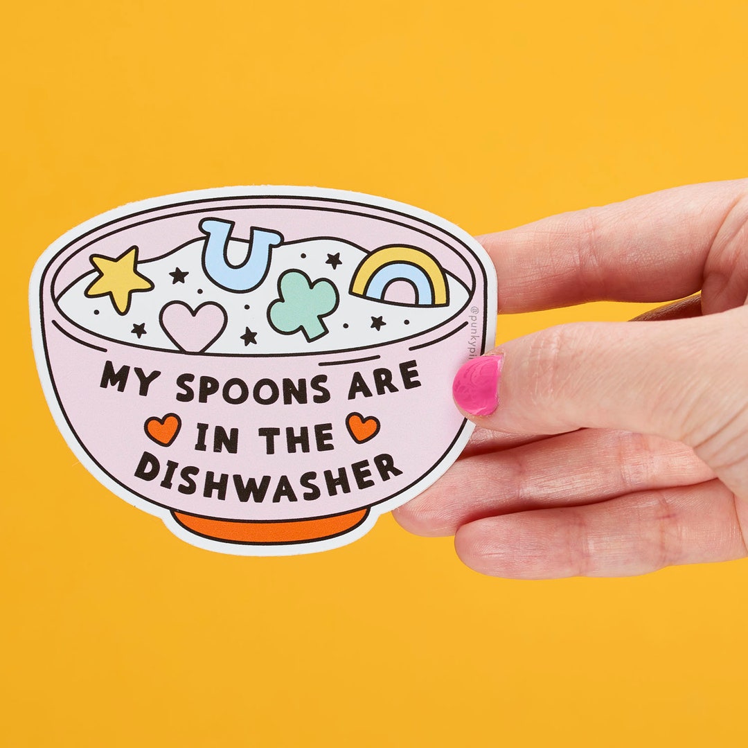 My Spoons Are in the Dishwasher Vinyl Sticker // Chronic Illness ...