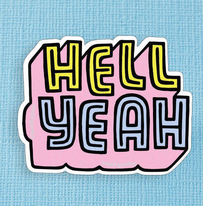 Hell Yeah Vinyl Sticker // Motivational Sticker // Handwritten | Etsy