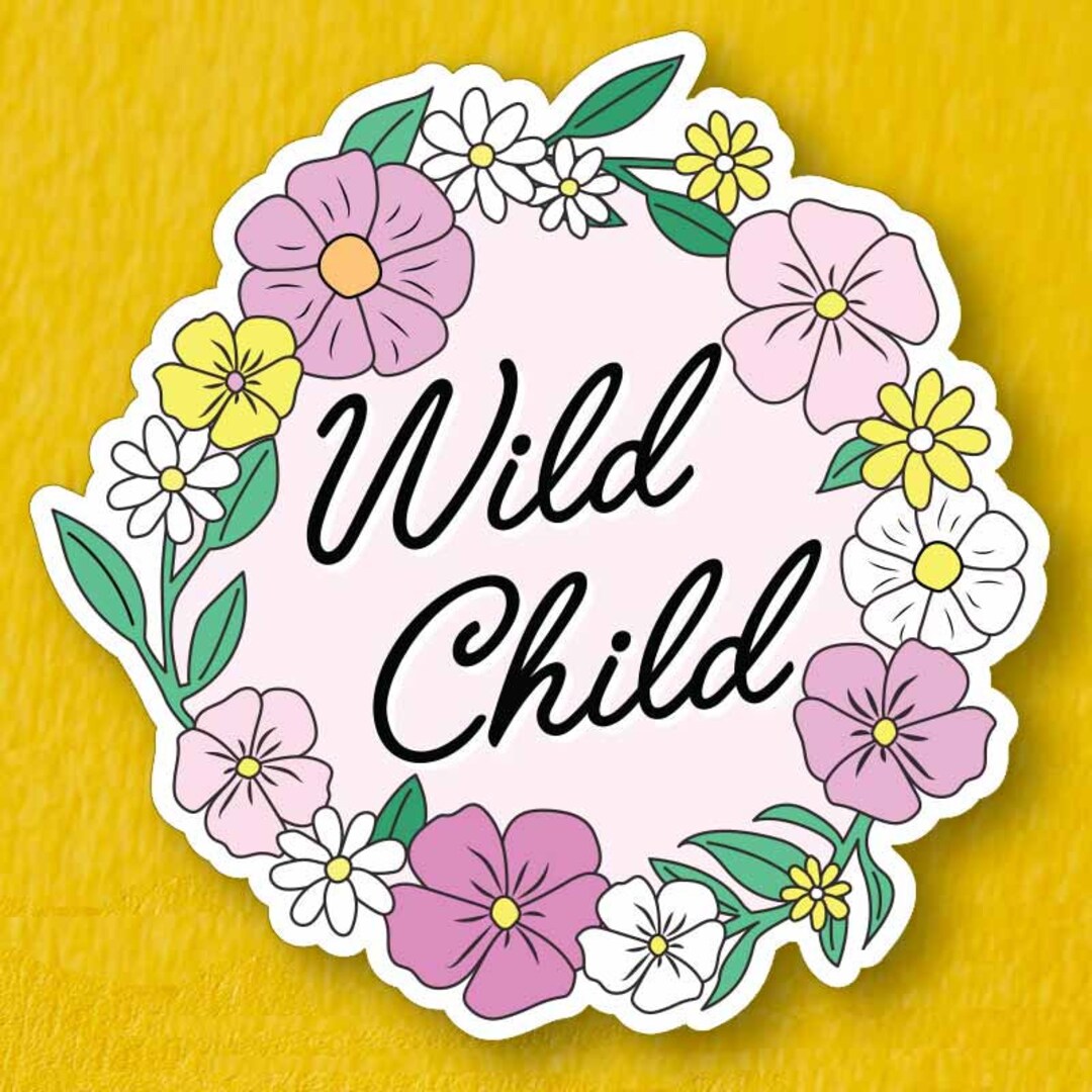 Wild Child Sticker // Vinyl Sticker // Floral Sticker // Laptop Decal ...