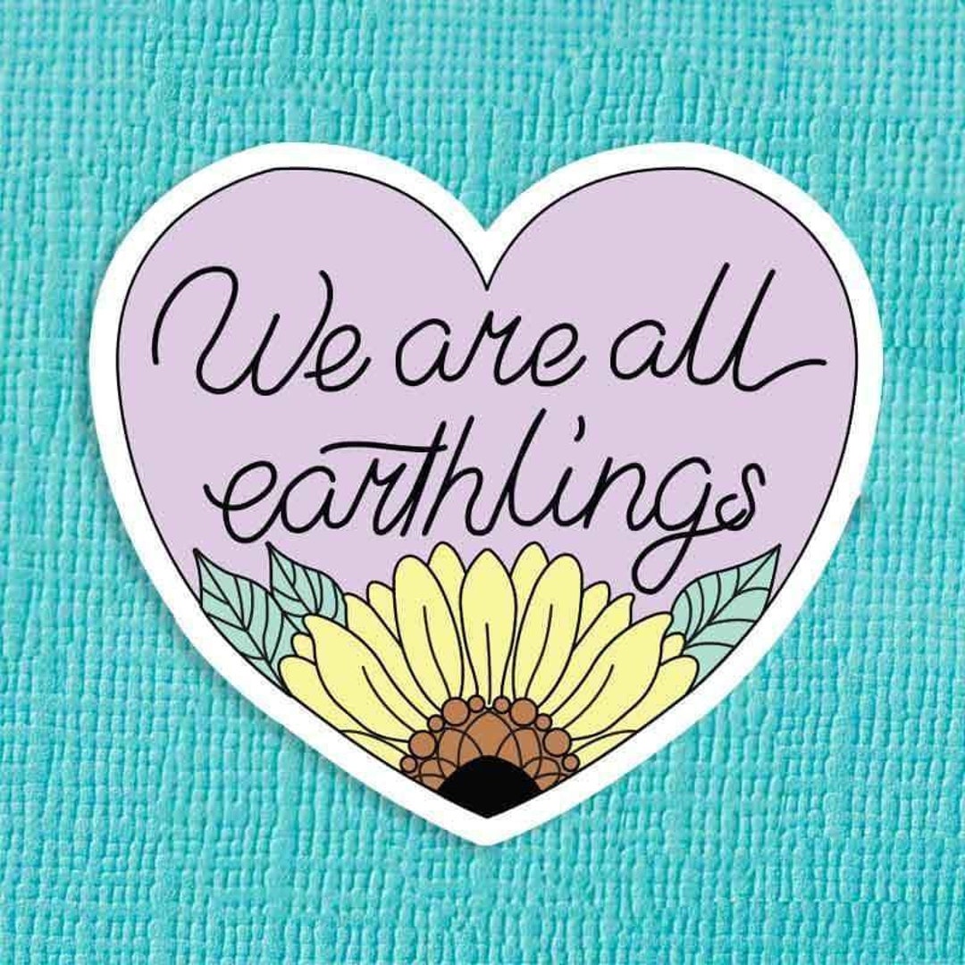 We Are All Earthlings Vinyl Sticker – Nature-inspired Sticker for ...