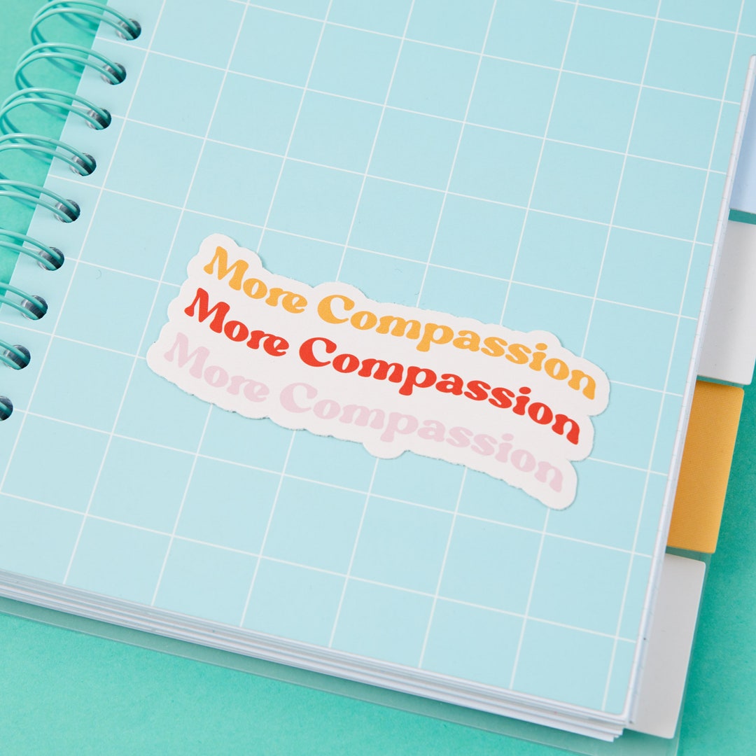 More Compassion Vinyl Sticker // Laptop Stickers // Die Cut - Etsy