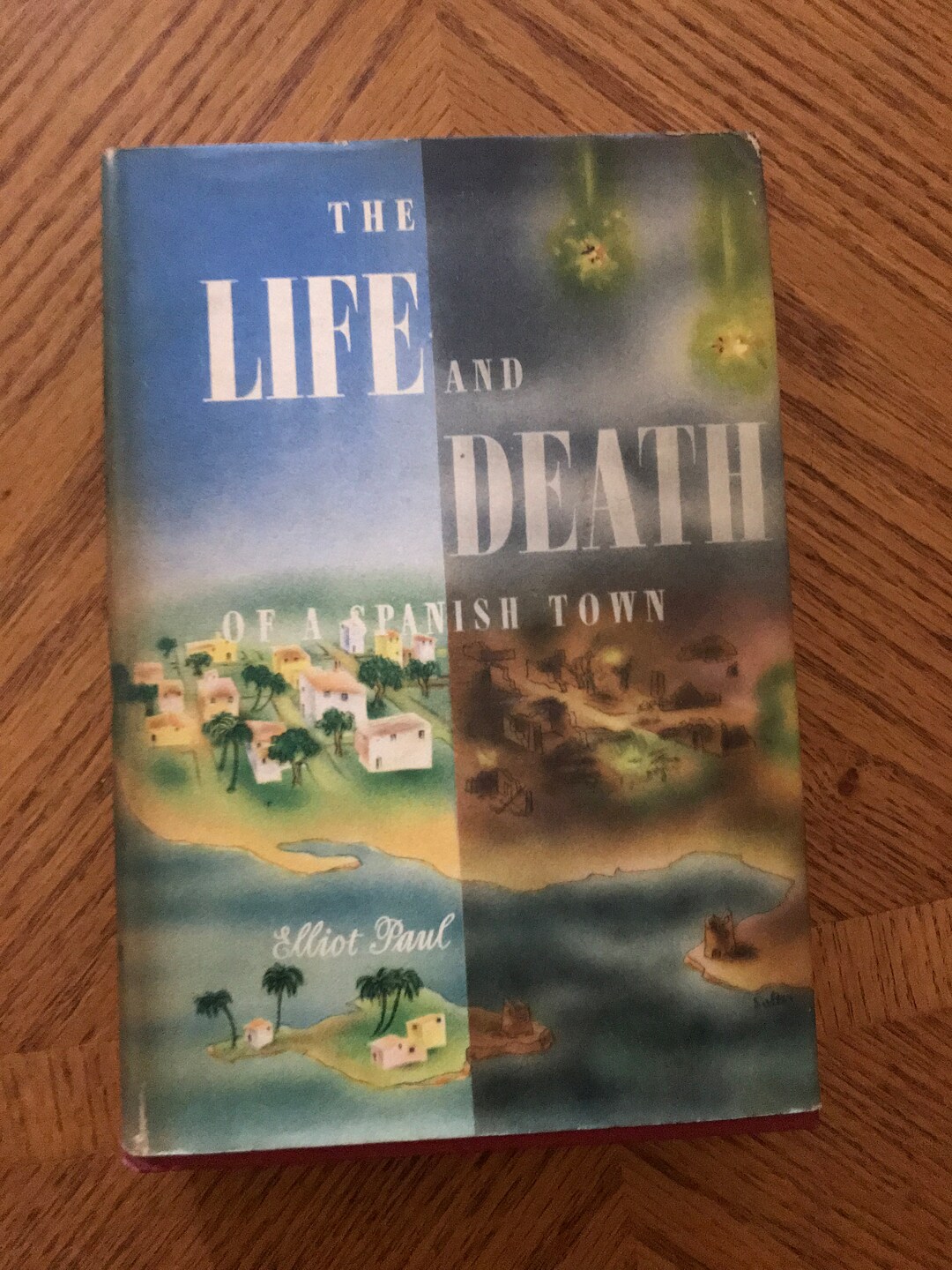 The Life and Death of a Spanish Town Elliot Paul Random House 1937 ...
