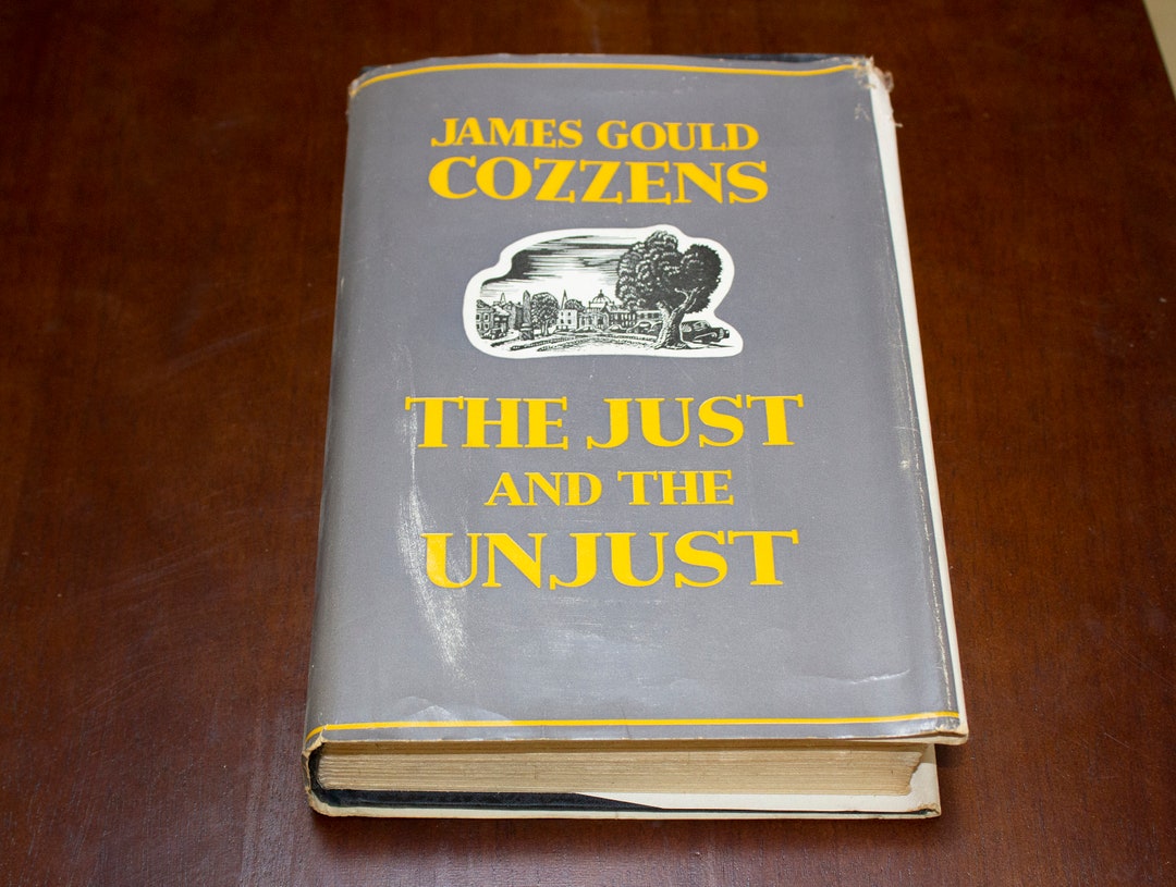 The Just and the Unjust by Cozzens, James Gould Stated First Edition ...