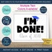 EDITABLE I'm Done Graduation Sign, Printable Graduation Class of 2024 ...