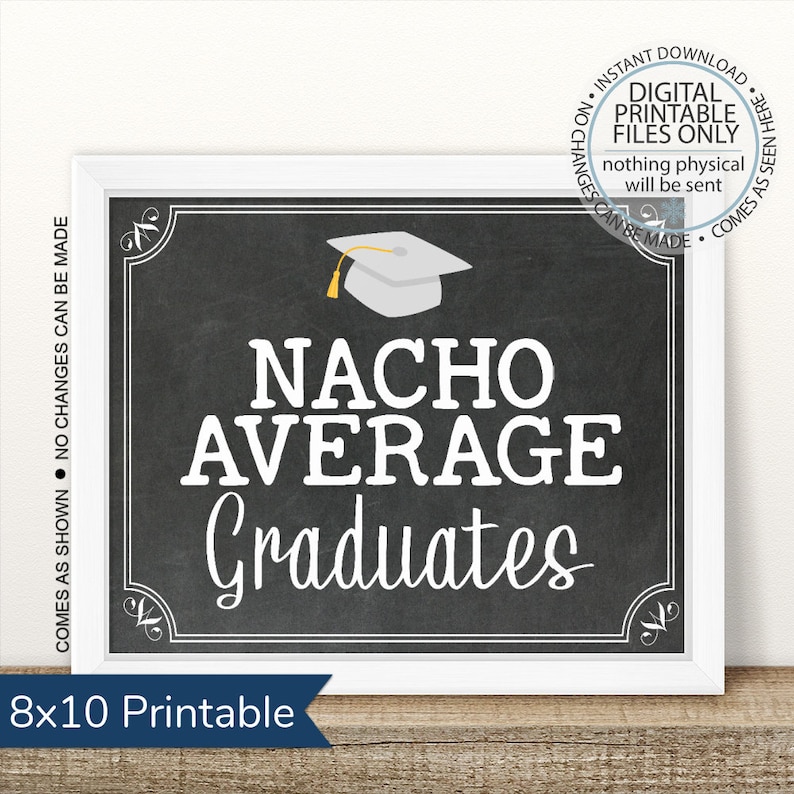 Printable Nacho Average Graduates Party Sign Graduation Nacho - Etsy
