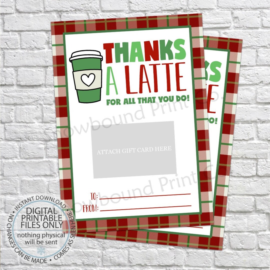 Printable Thanks a Latte for All You Do, Christmas Gift Card Holder ...