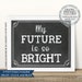 Printable My Future is so Bright Graduation Sign, Printable Graduation ...