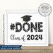 Done Graduation Sign, Printable Graduation Sign, Class of 2024 Sign ...