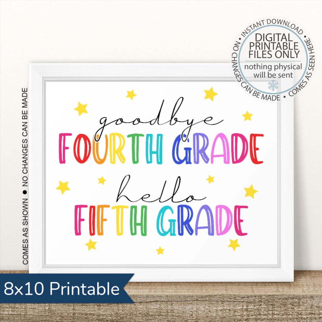 Printable Last Day of Fourth Grade, Goodbye Fourth Grade Hello Fifth ...