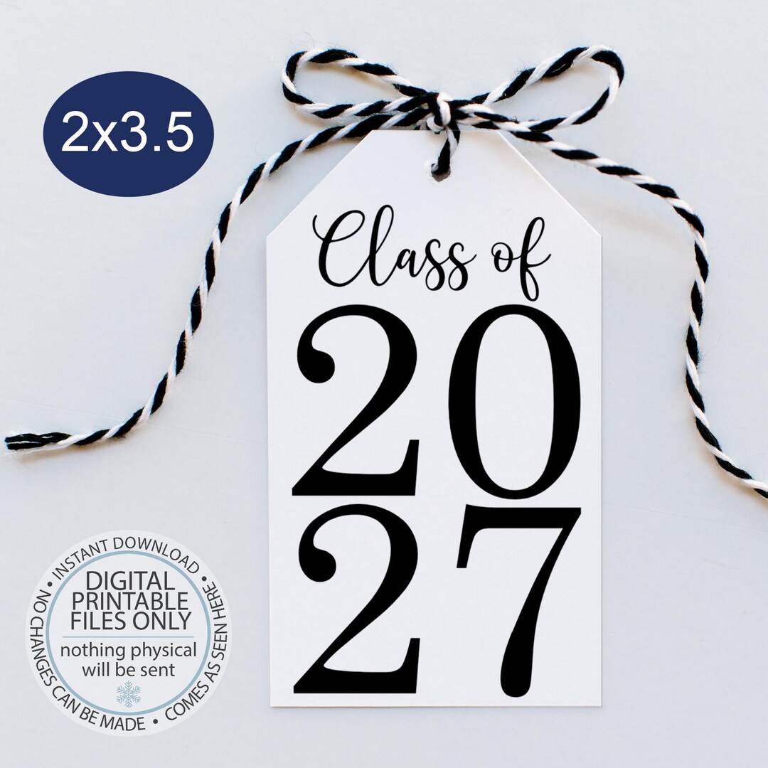 Printable Graduation Gift Tags, Class of 2027, High School, College ...